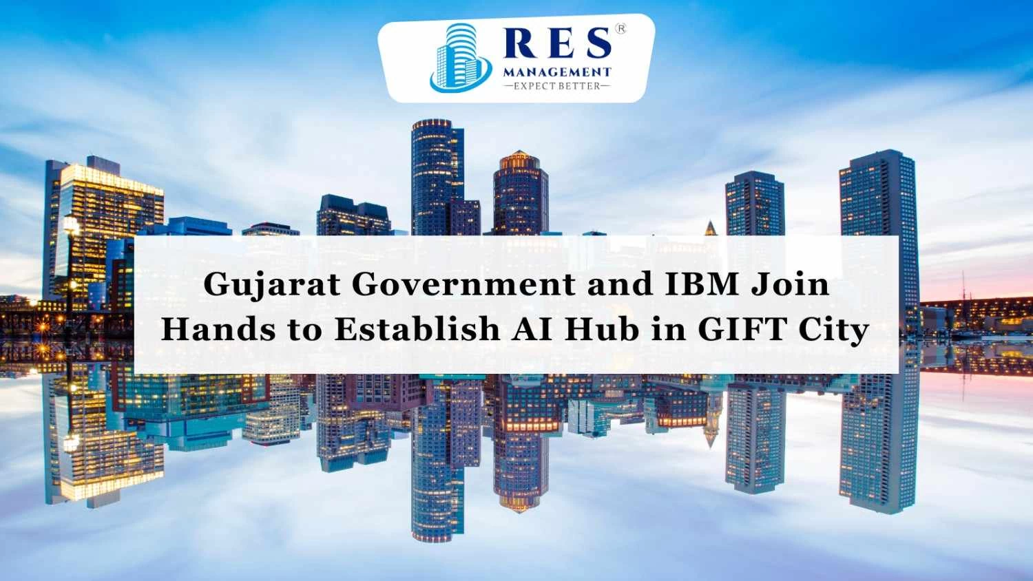Gujarat Government And IBM Join Hands To Establish AI Hub In GIFT City